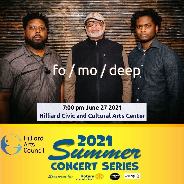 fo/mo/deep Summer Concert Series 2021 | Hilliard Arts Council